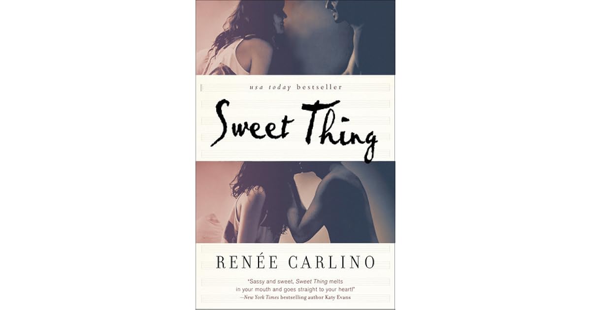 Sweet Thing (Sweet Thing, #1) by Renee Carlino
