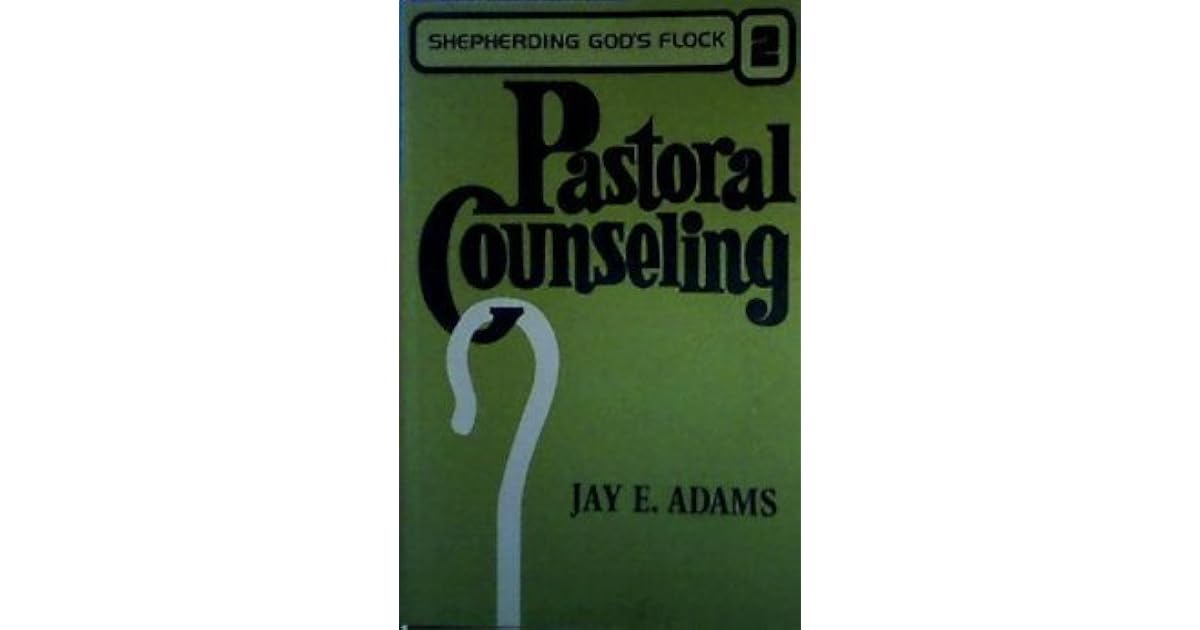 Pastoral Counseling by Jay E. Adams
