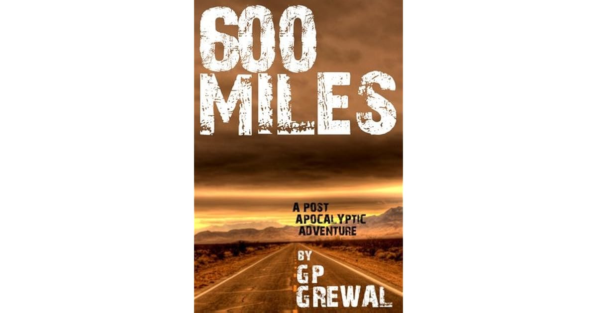 600 Miles by G.P. Grewal