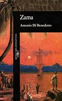 Zama by Antonio Di Benedetto