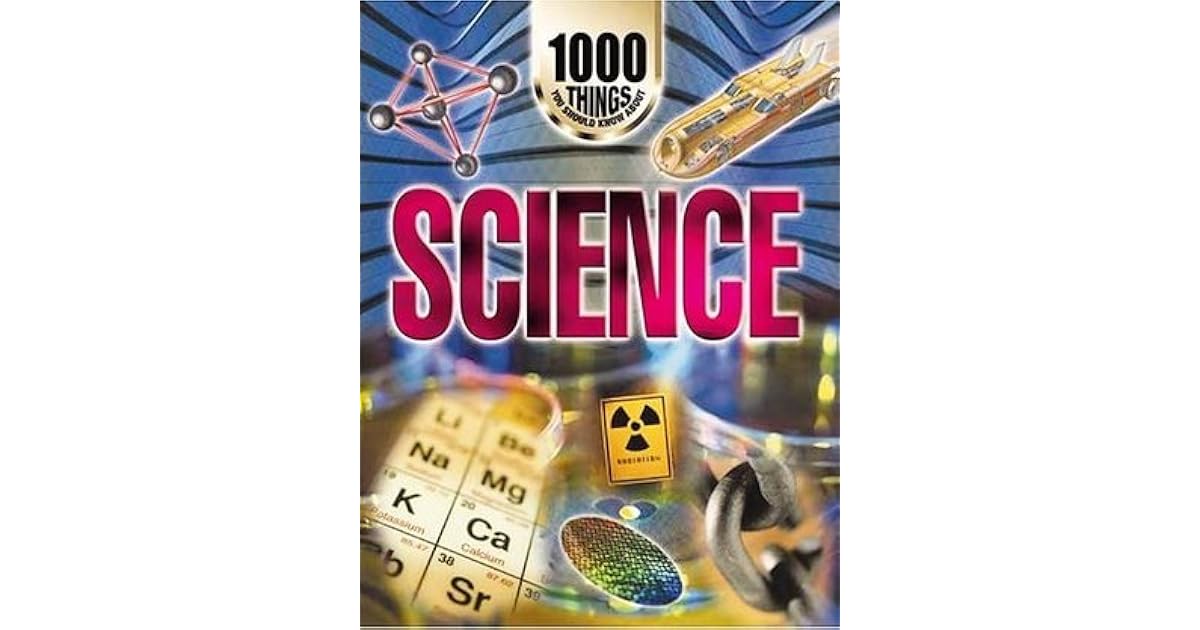 1000 Things You Should Know About Science by John Farndon