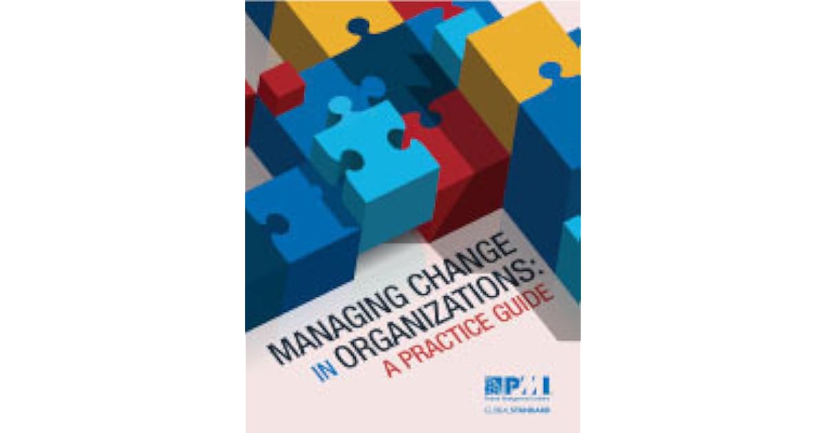 Managing Change in Organizations A Practice Guide by Project Management ...