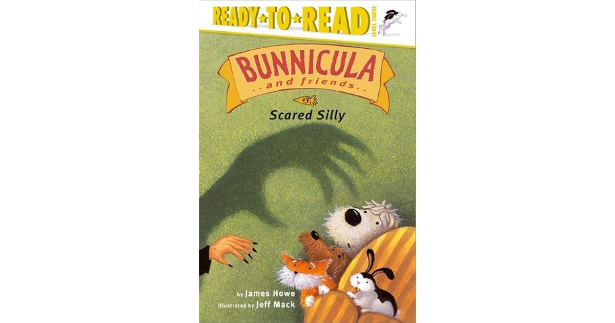 Scared Silly (Bunnicula and Friends, #3) by James Howe