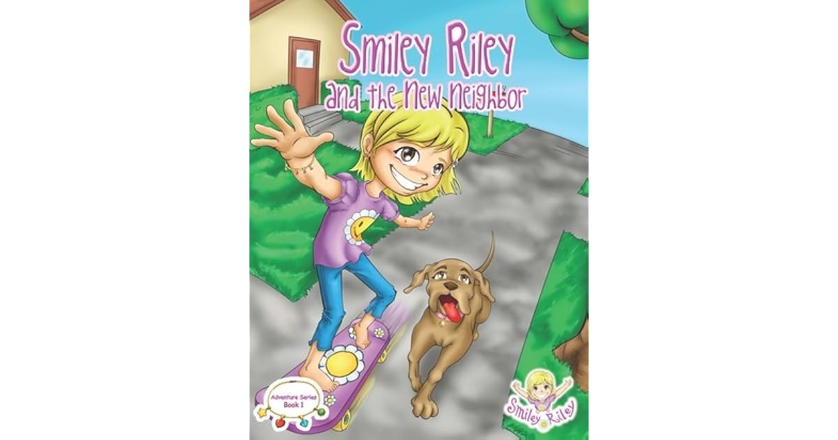Smiley Riley and the New Neighbor by Katie McLaren