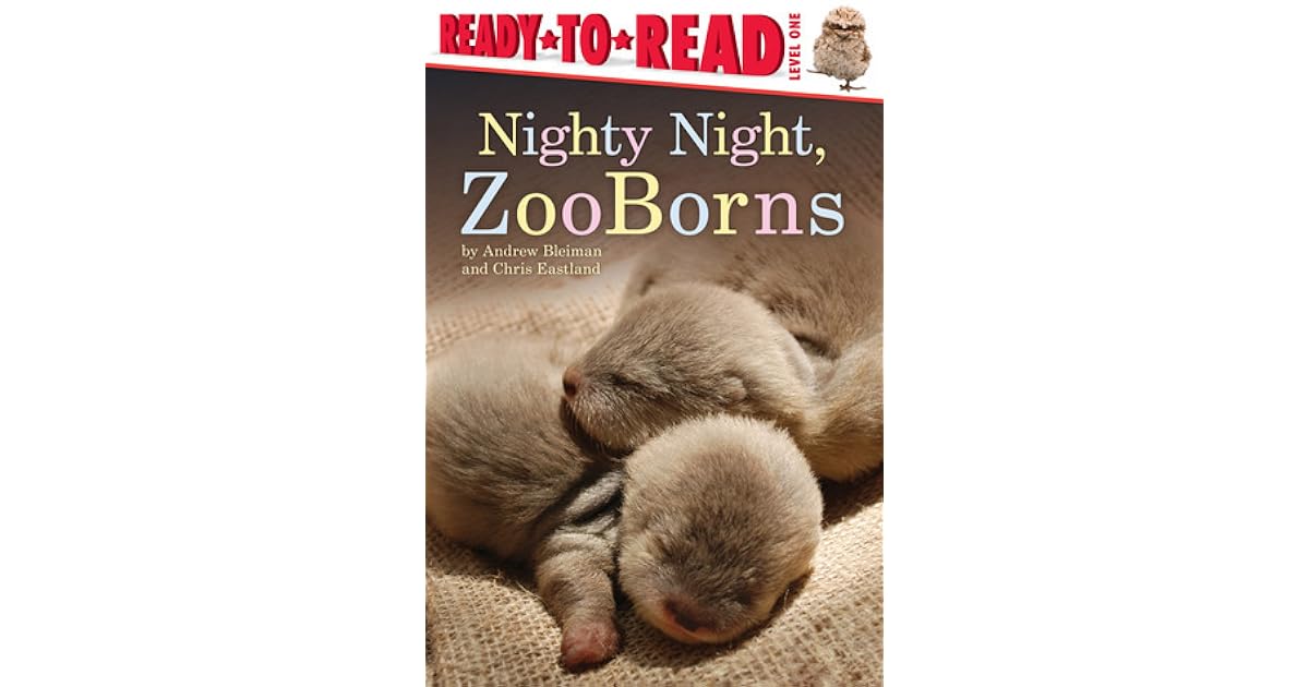 Nighty Night, ZooBorns: Ready-to-Read Level 1 by Andrew Bleiman