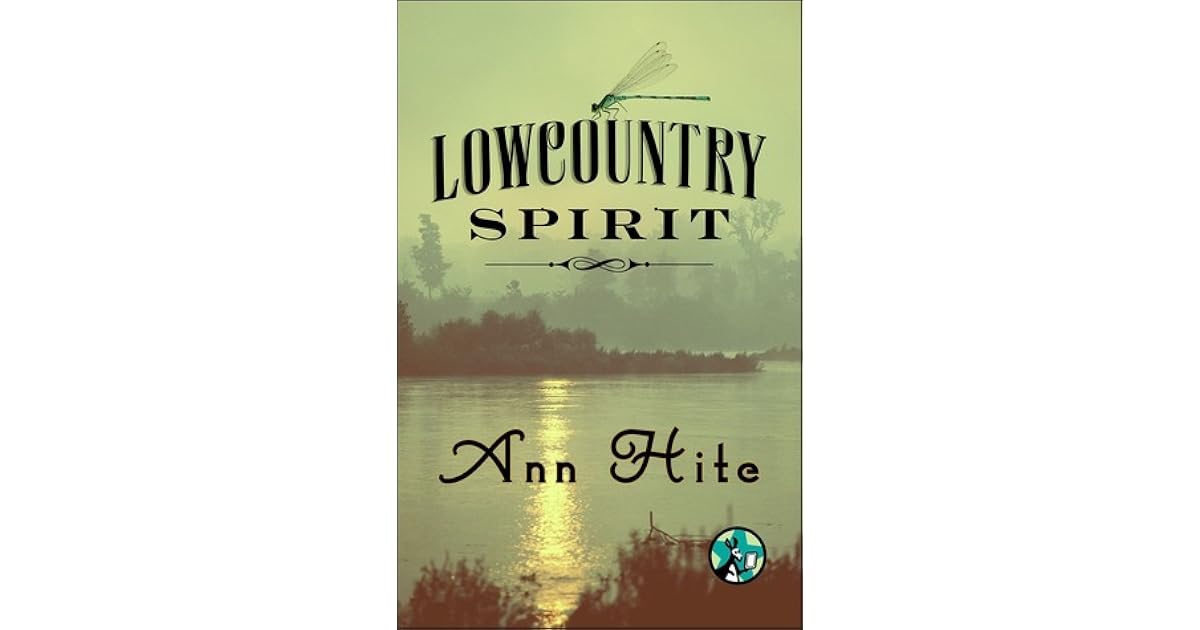 Lowcountry Spirit by Ann Hite