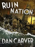 Ruin Nation by Dan Carver