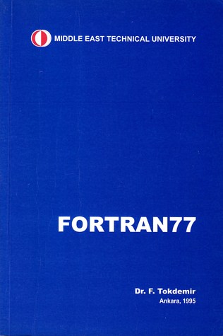 Programming with FORTRAN 77 by Faruk Tokdemir