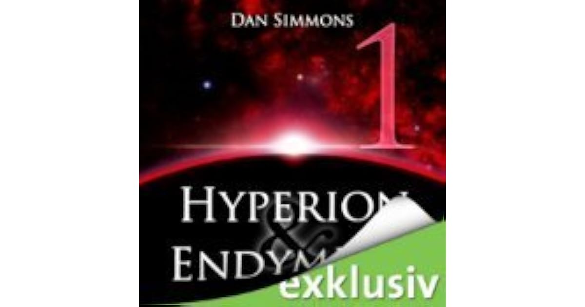 Hyperion & Endymion 1 by Dan Simmons