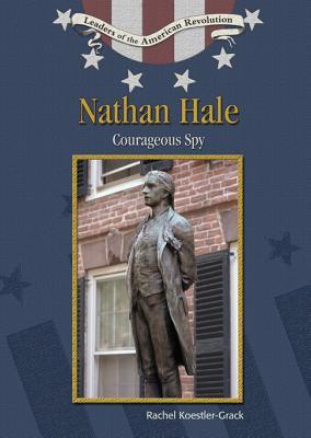 Nathan Hale: Courageous Spy by Rachel A. Koestler-Grack