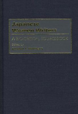 Japanese Women Writers: A Bio-Critical Sourcebook by Chieko Mulhern