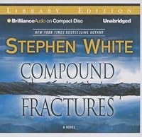 Compound Fractures (Alan Gregory, #20) by Stephen White