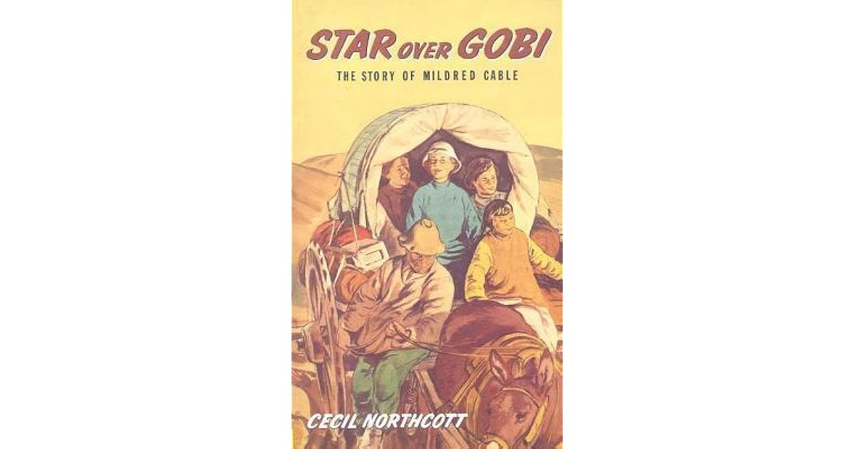 Star Over Gobi: The Story of Mildred Cable by Cecil Northcott