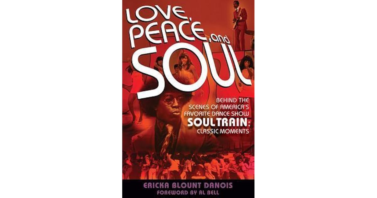 Love, Peace and Soul: Behind the Scenes of America's Favorite Dance ...