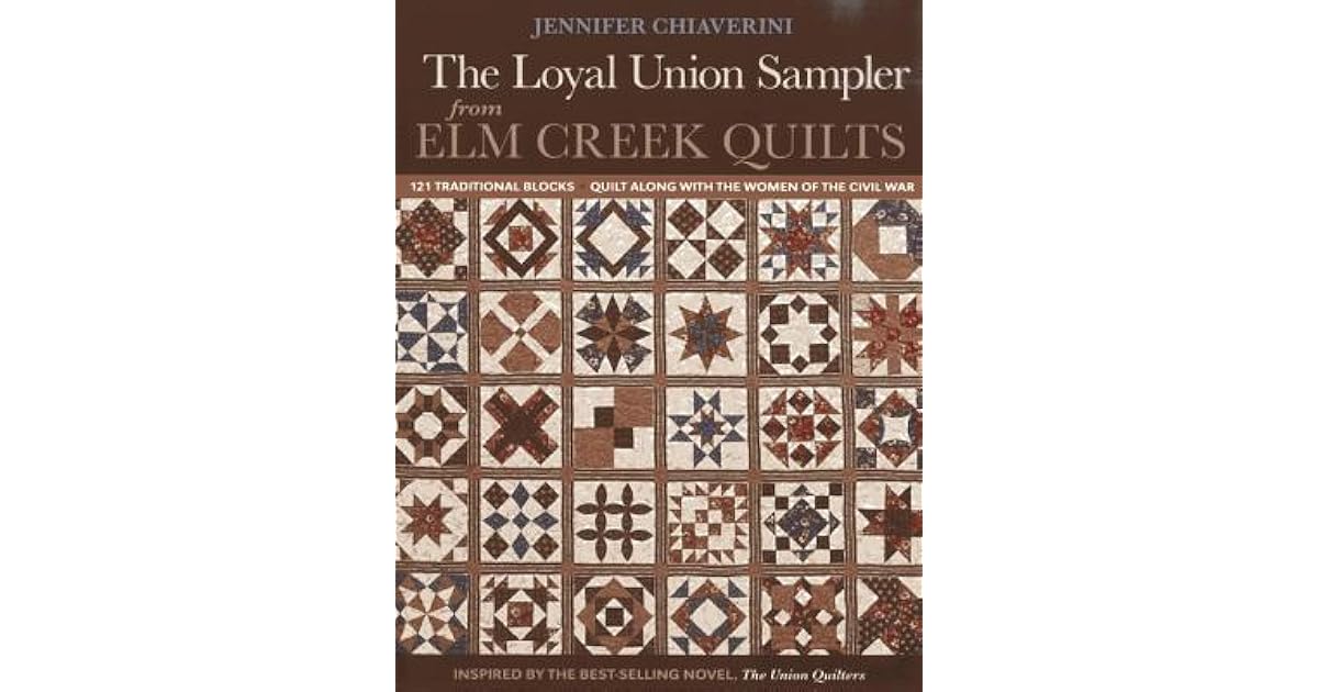 Loyal Union Sampler from ELM Creek Quilts: 121 Traditional Blocks Quilt ...