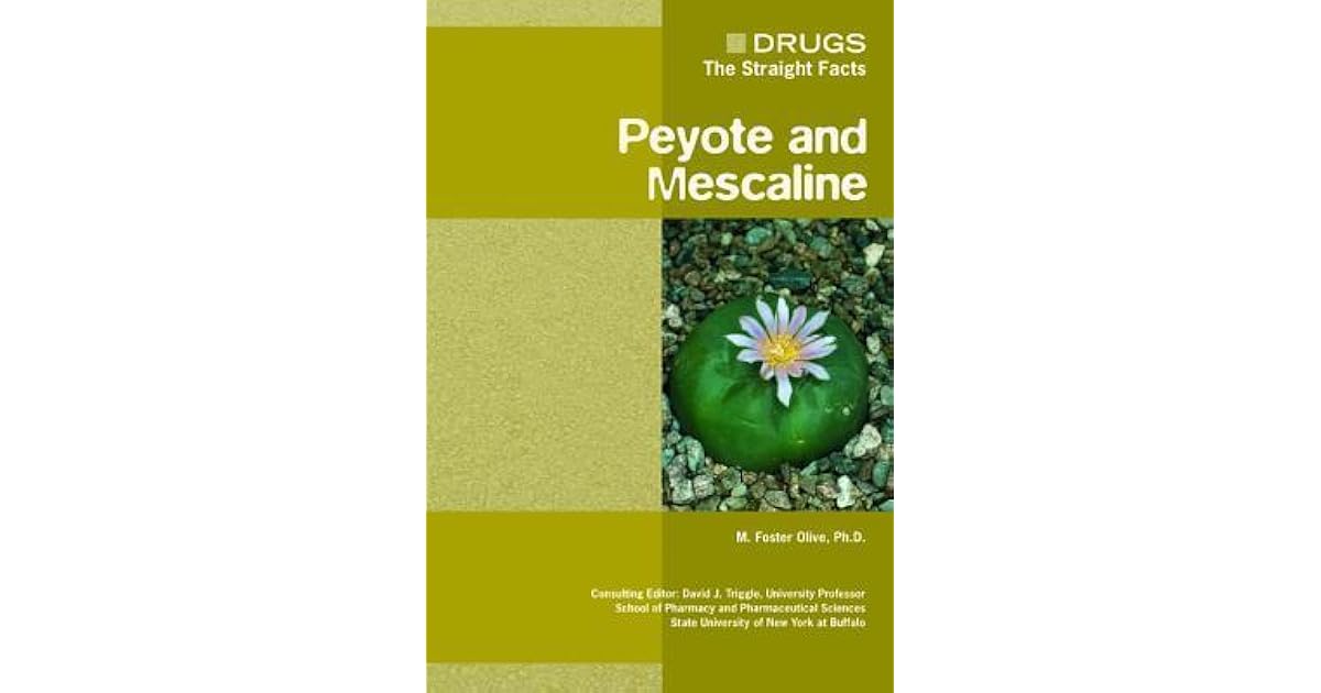 Peyote and Mescaline by M. Foster Olive