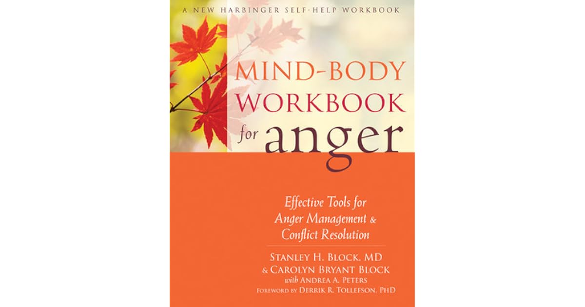 Mind-Body Workbook for Anger: Effective Tools for Anger Management and ...