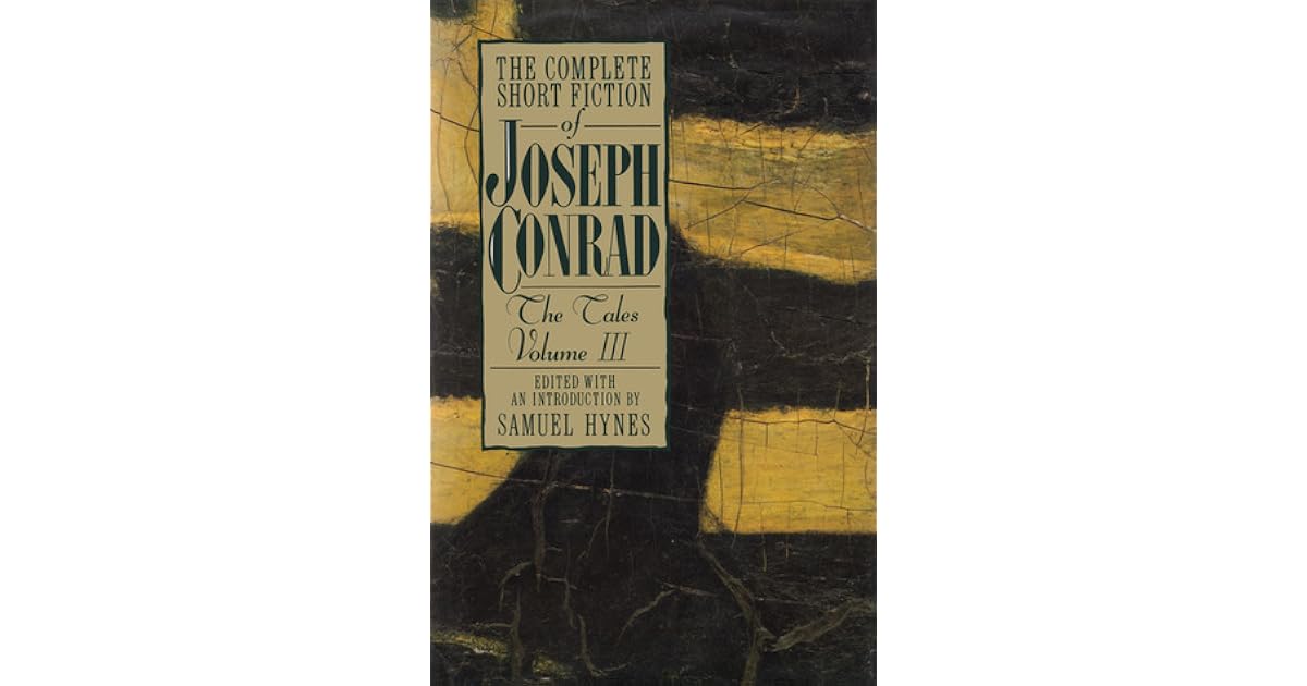 The Complete Short Fiction of Joseph Conrad: The Tales, Volume III by ...