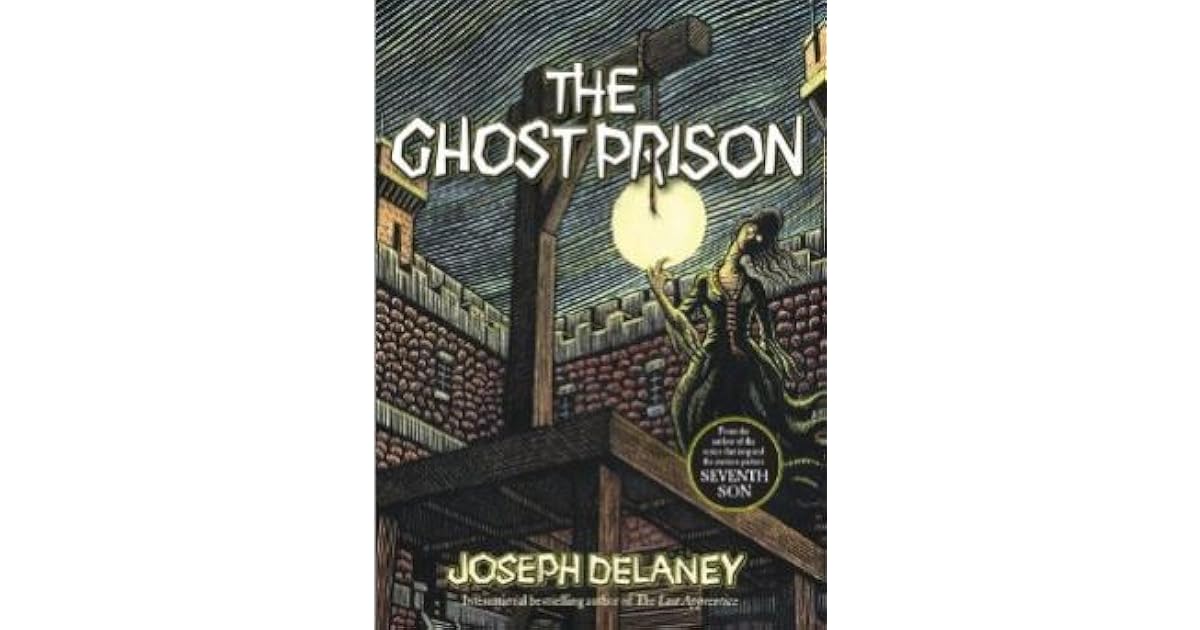 The Ghost Prison by Joseph Delaney