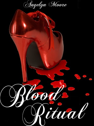Blood Ritual by Angelyn Moore