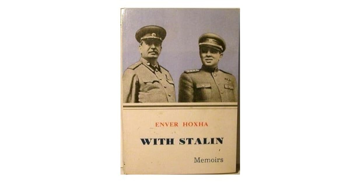 With Stalin: Memoirs by Enver Hoxha