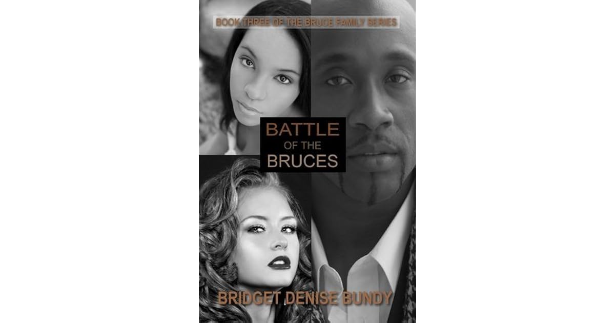 Battle of the Bruces by Bridget Denise Bundy