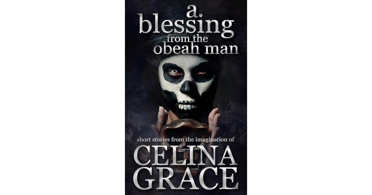 A Blessing From The Obeah Man by Celina Grace