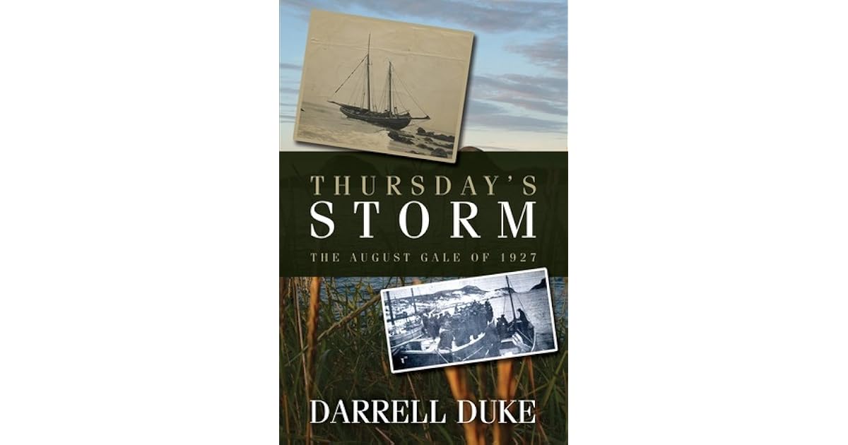 Thursday's Storm: The August Gale of 1927 by Darrell Duke