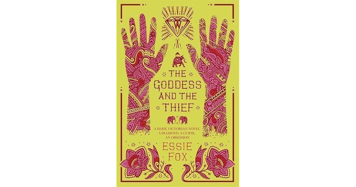 The Goddess and the Thief by Essie Fox