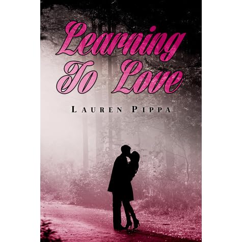 Learning To Love by Lauren Pippa — Reviews, Discussion, Bookclubs, Lists