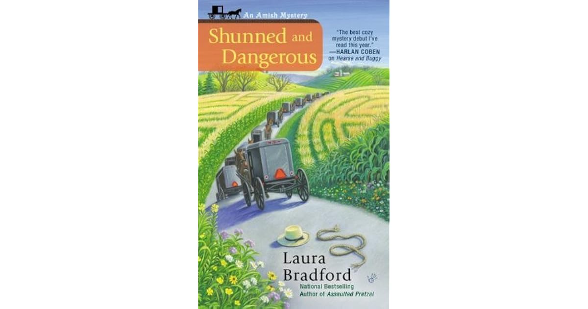 Shunned and Dangerous (An Amish Mystery, #3) by Laura Bradford