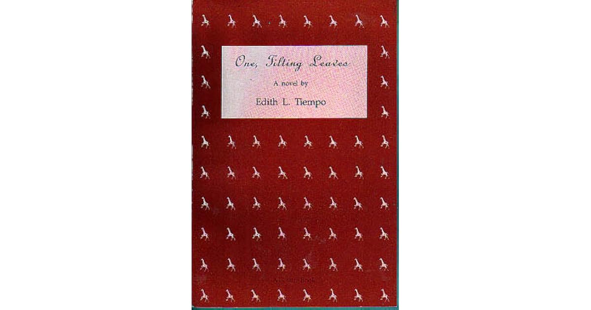 One, Tilting Leaves: A Novel by Edith L. Tiempo