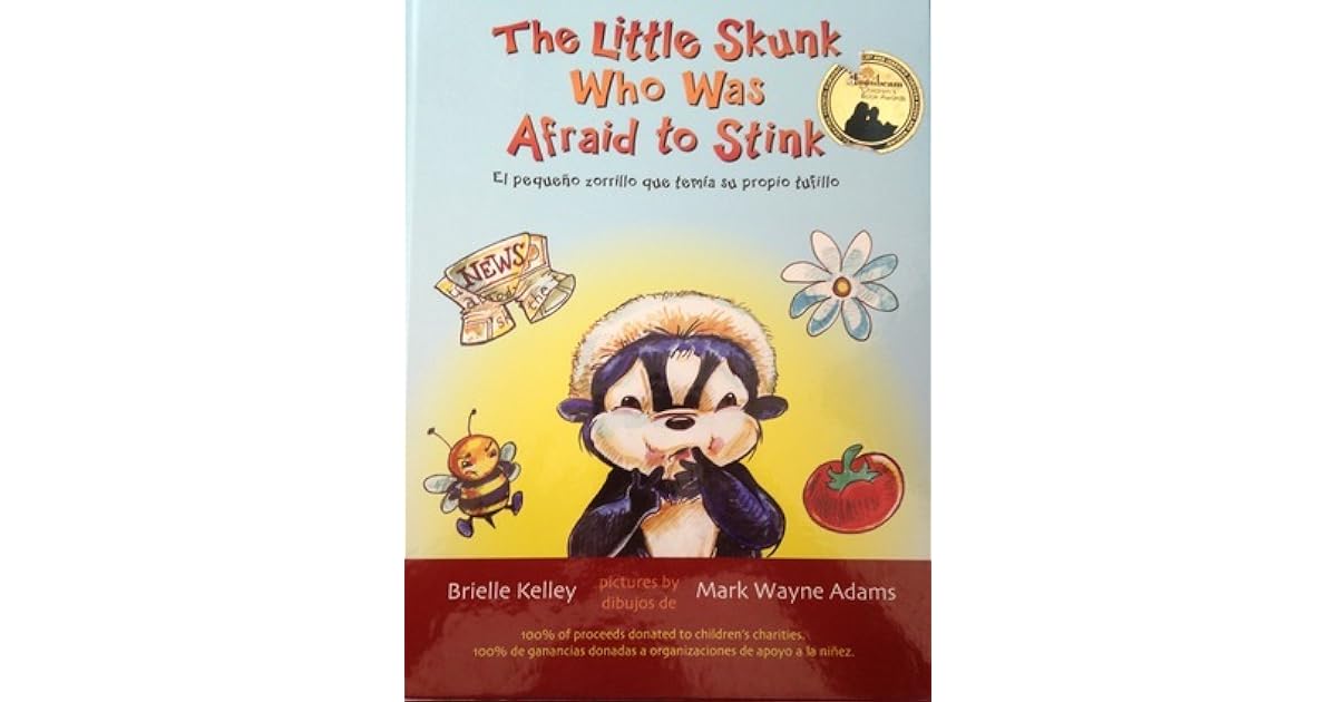 The little skunk who was afraid to stink by Brielle Kelley