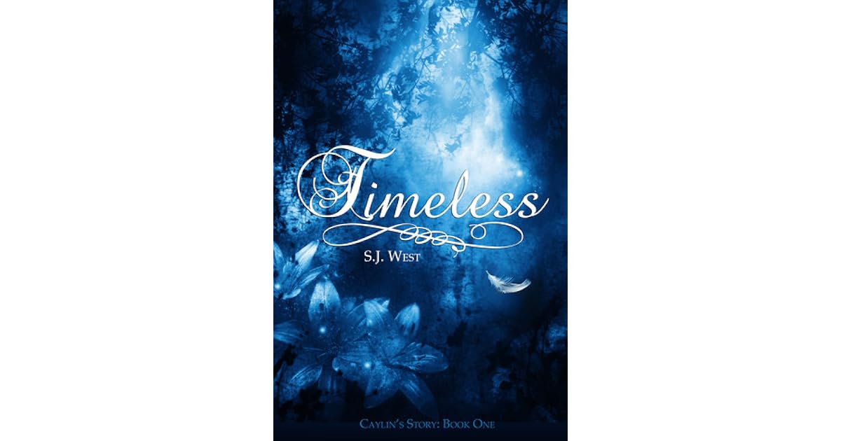 Timeless (Caylin's Story, #1) by S.J. West