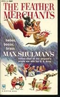 The Feather Merchants by Max Shulman