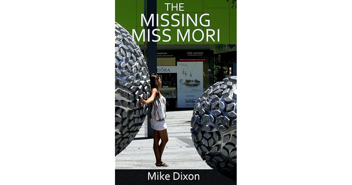 The Missing Miss Mori (Hansen Files #2) by Mike Dixon