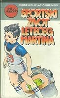 Sportski život letećeg Martina by Dubravko Jelačić Bužimski