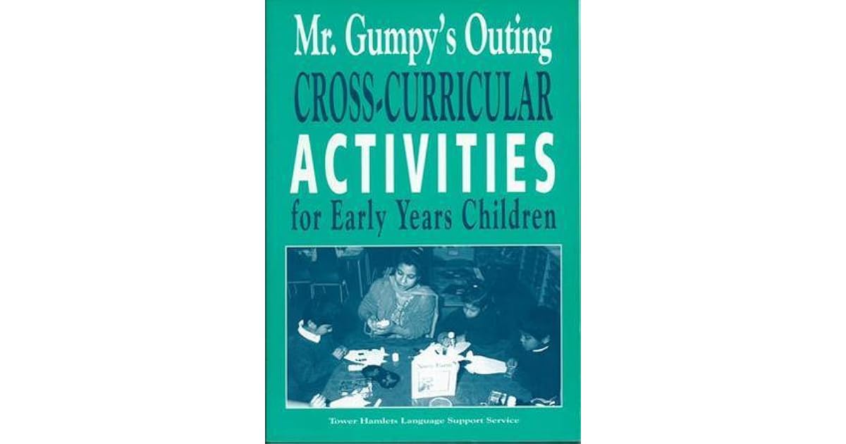 Mr. Gumpy's Outing: Cross-Curricular Activities for Early Years ...