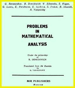 Problems in mathematical analysis by B.P. Demidovich