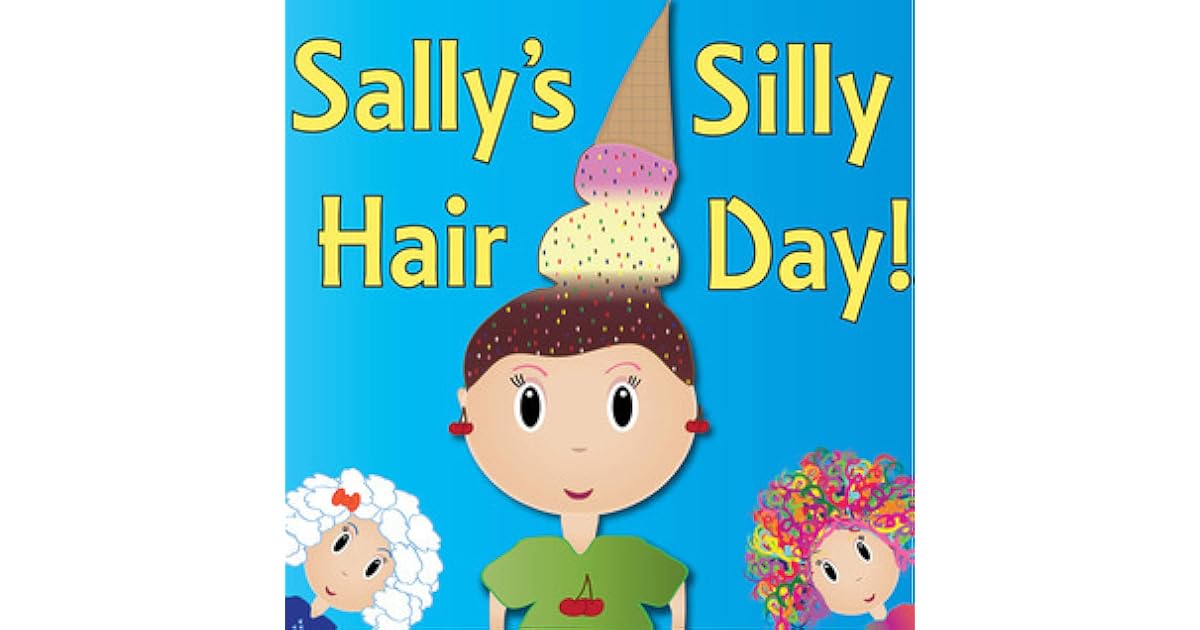 Sally's Silly Hair Day by Mark Smith