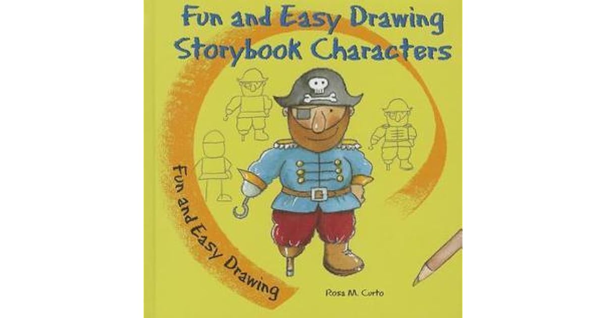 Fun and Easy Drawing Storybook Characters by Rosa María Curto