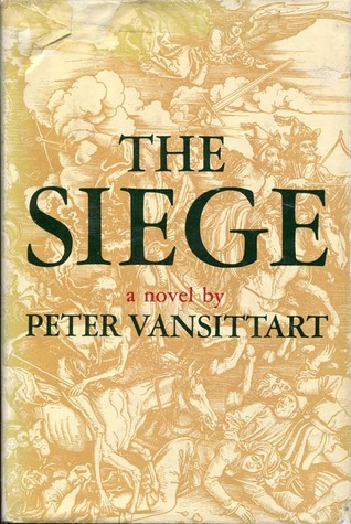The Siege: A Novel by Peter Vansittart