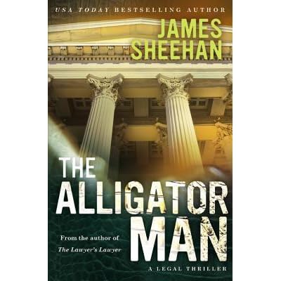 The Alligator Man by James Sheehan — Reviews, Discussion, Bookclubs, Lists