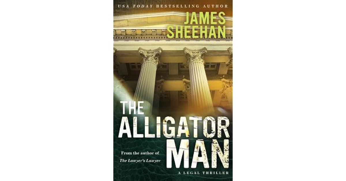 The Alligator Man by James Sheehan