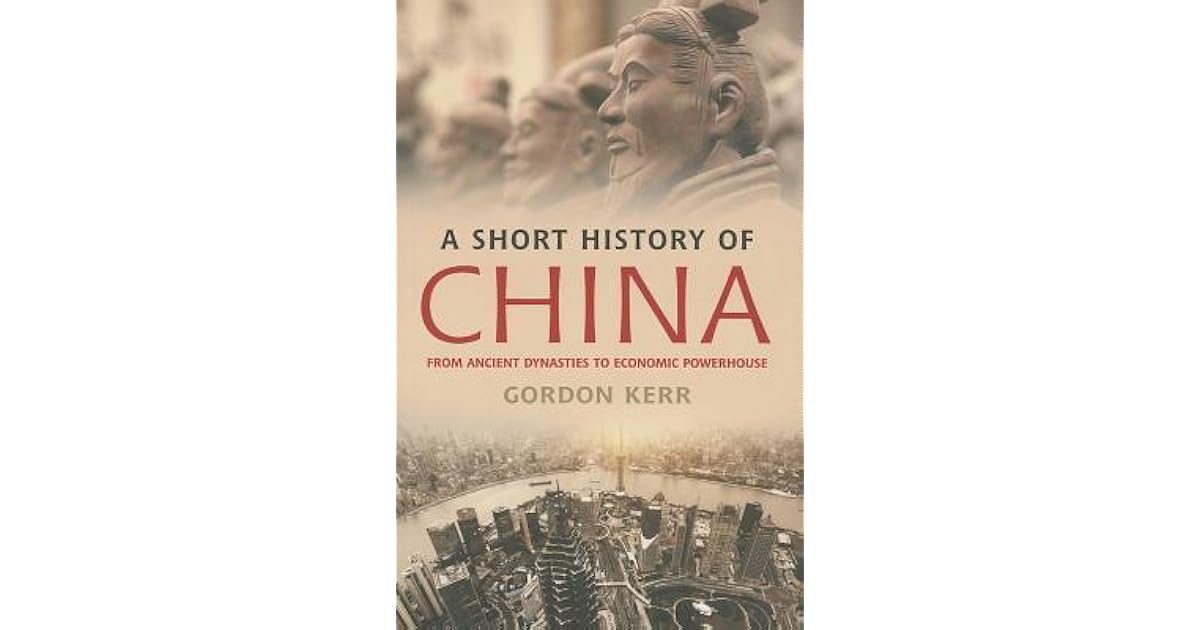 A Short History of China: From Ancient Dynasties to Economic Powerhouse ...