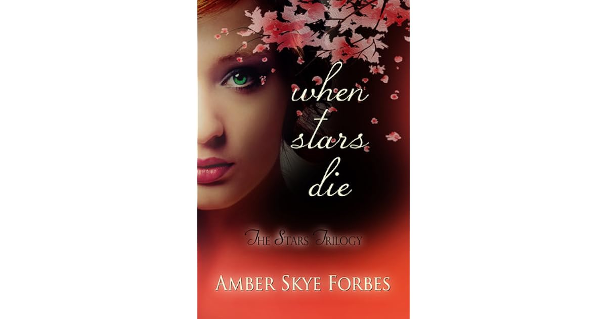 When Stars Die (Stars, #1) by Amber Forbes