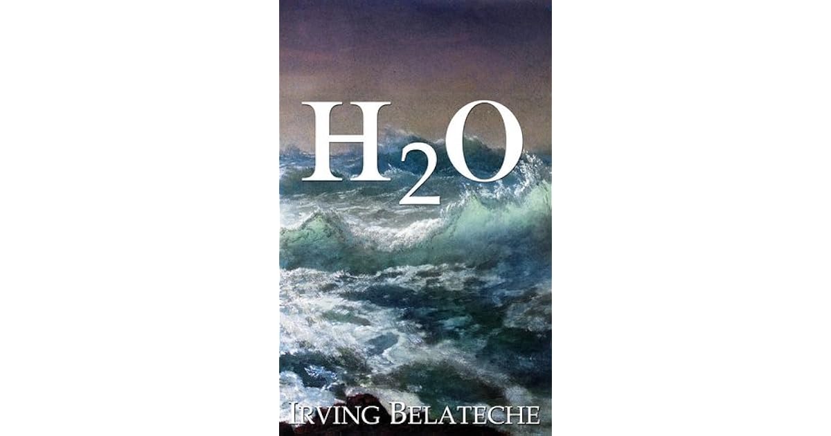 H2O by Irving Belateche