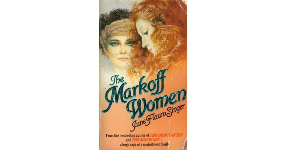 The Markoff Women by June Flaum Singer