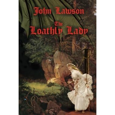 The Loathly Lady by John Lawson — Reviews, Discussion, Bookclubs, Lists