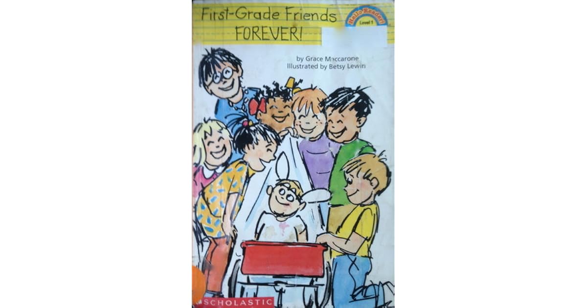 First Grade Friends Forever! by Grace Maccarone